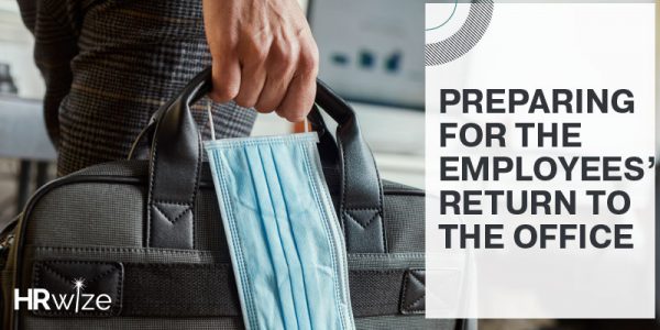 Preparing for the employees’ return to the office – HRWize