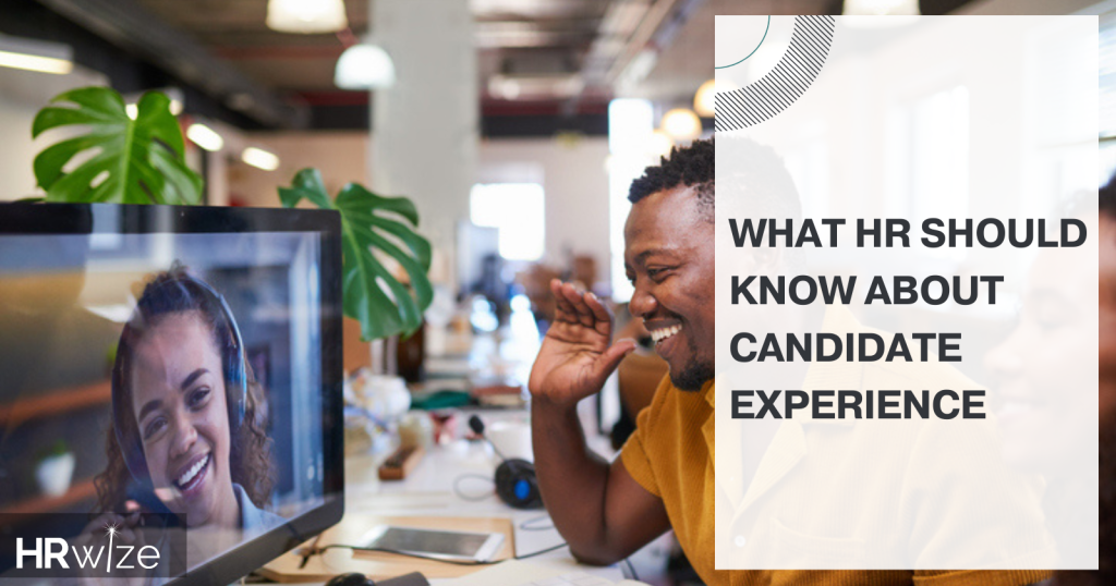 What HR Should Know About Candidate Experience? – HRWize