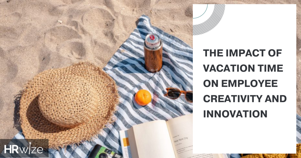 The Impact of Vacation Time | HRIS | HRWize